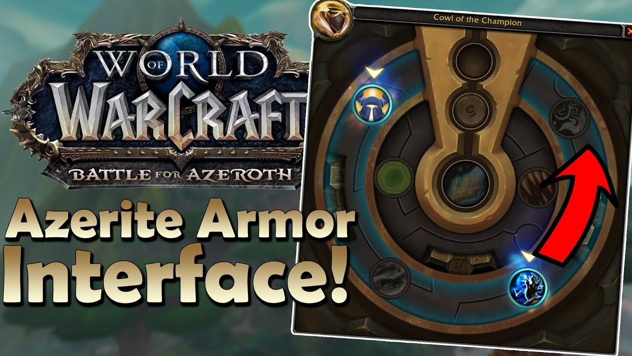 New Azerite armor interface! It spins! - Explanation & animation ...