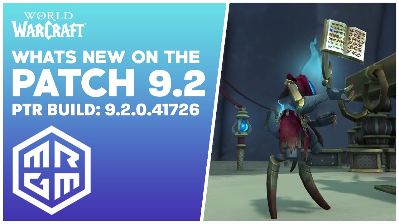 The current state of the patch 9.2 PTR [build:41726] | Shadowlands