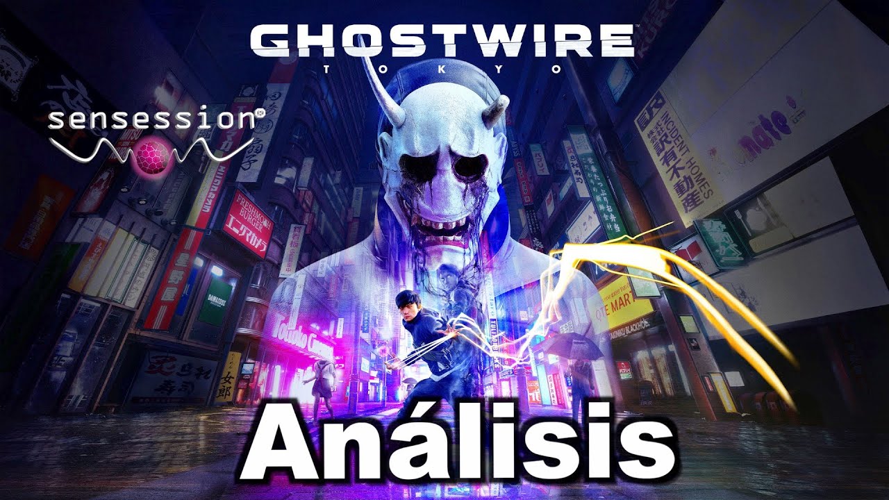 Ghostwire Tokyo análisis @Sensession | Fantasmas, venid a mí!