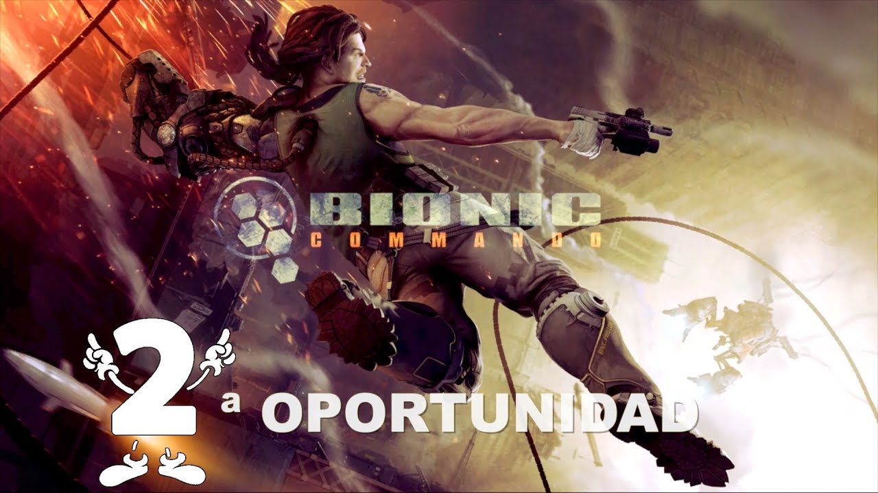 2ª oportunidad #31: Bionic Commando