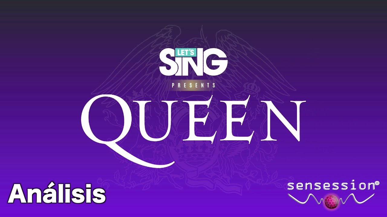 Let's Sing Queen Análisis #Sensession