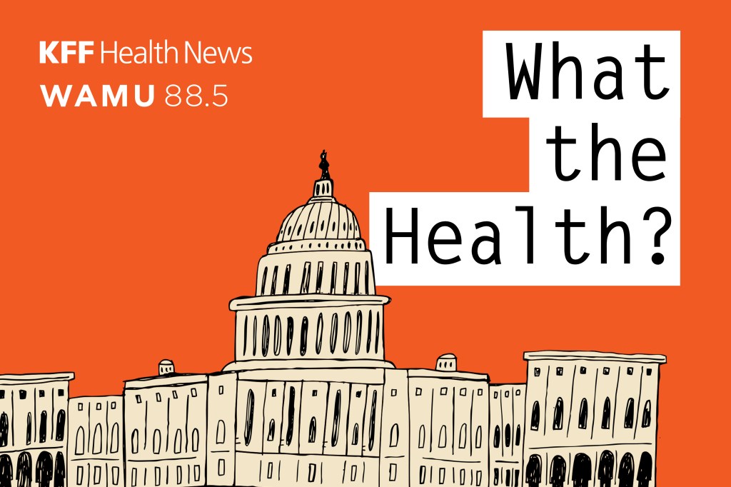 What the health? From KFF Health News: Culture wars take center stage