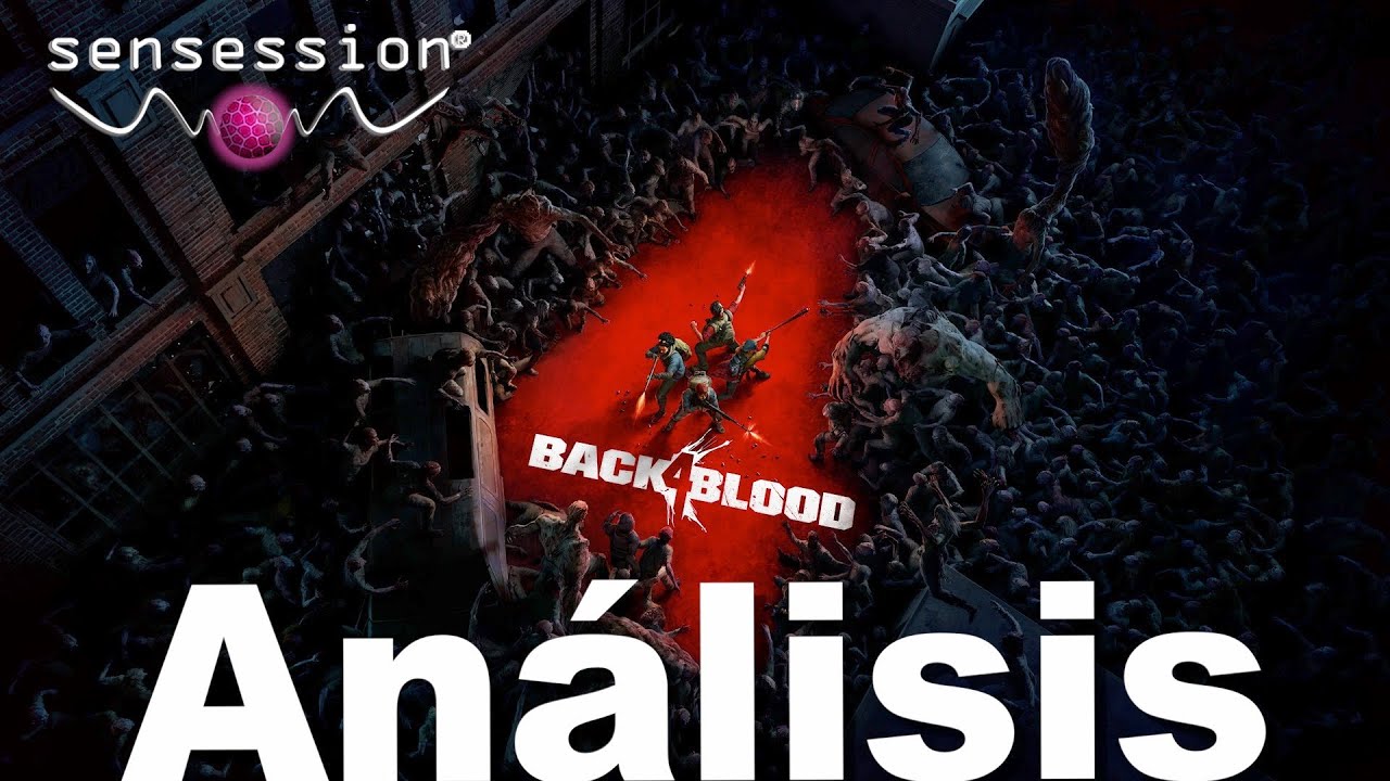 Back 4 Blood análisis @Sensession 🧟‍♀️¿Es Left 4 Dead 3?🧟‍♂️