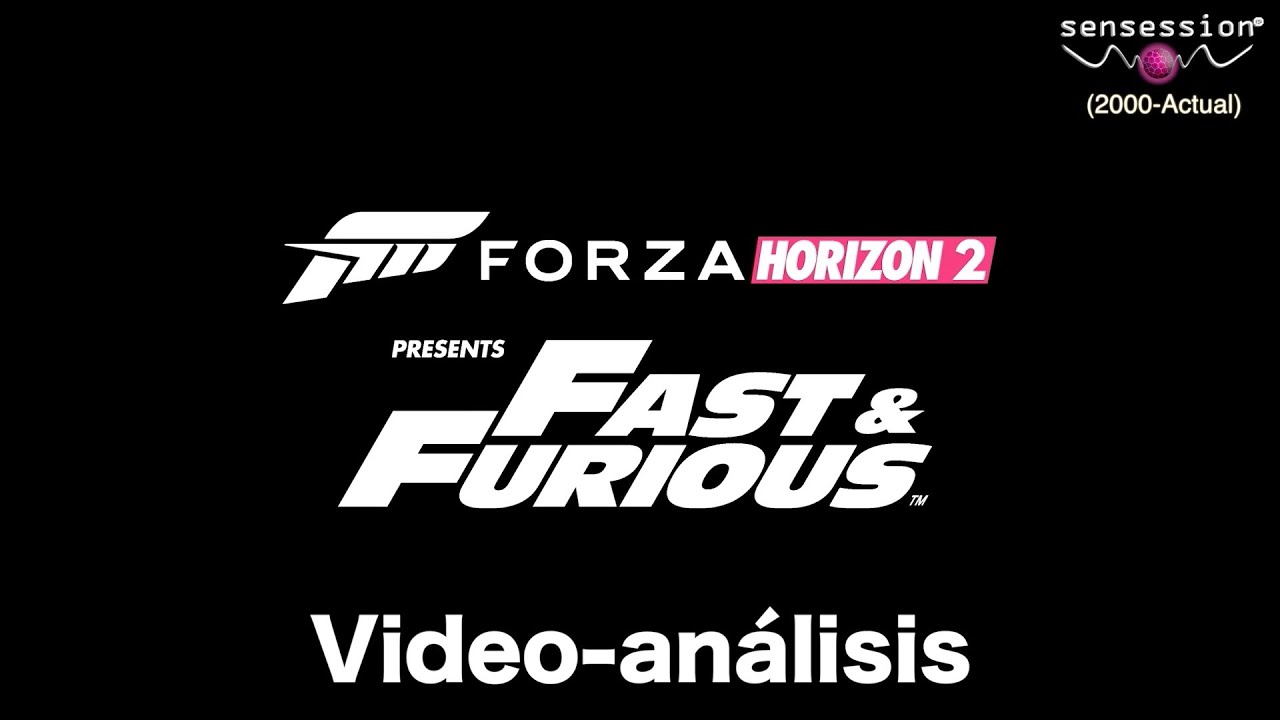 Forza Horizon 2 Presents Fast & Furious Análisis Sensession