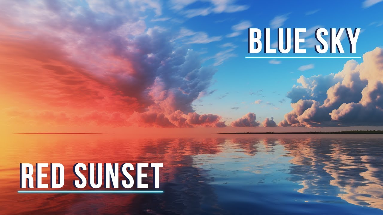 Why the Sky Turns Blue by Day and Red at Sunset