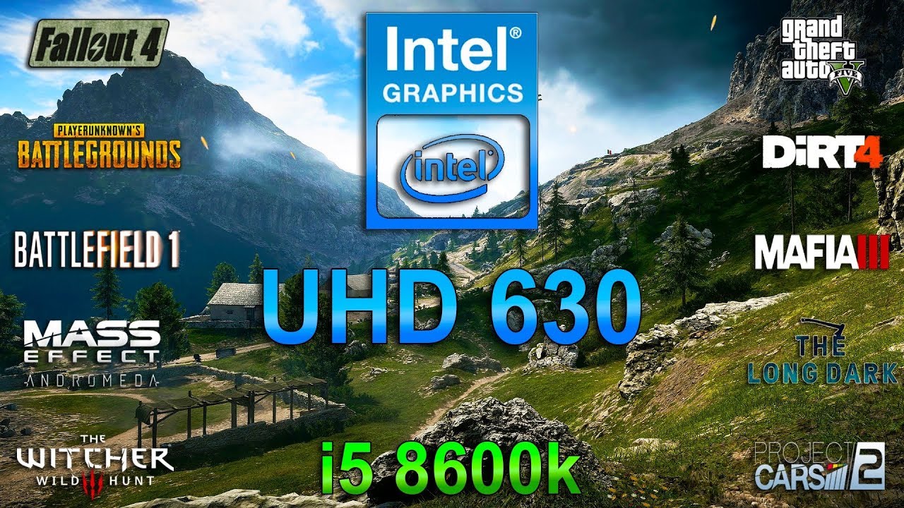 Intel graphics UHD 630 test in 10 games (i5 8600K)