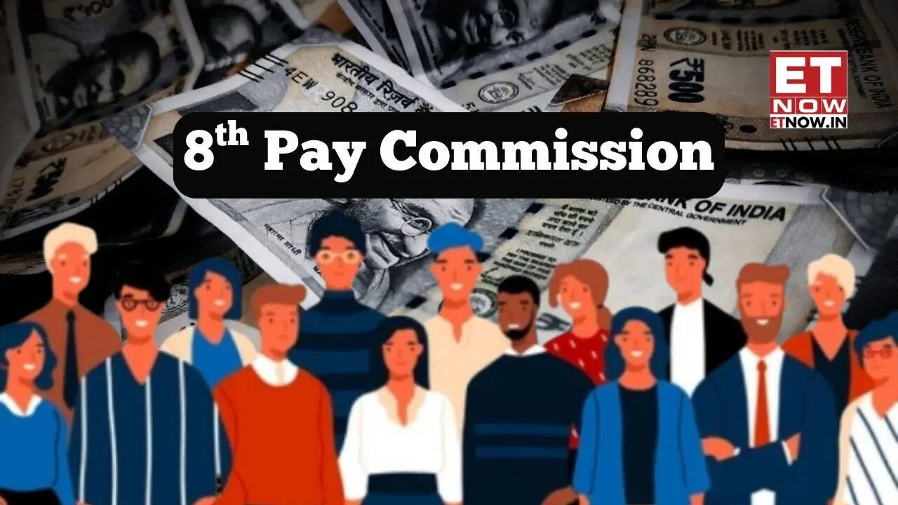 8th Pay Commission formed: Timeline and expected salary hike for ...