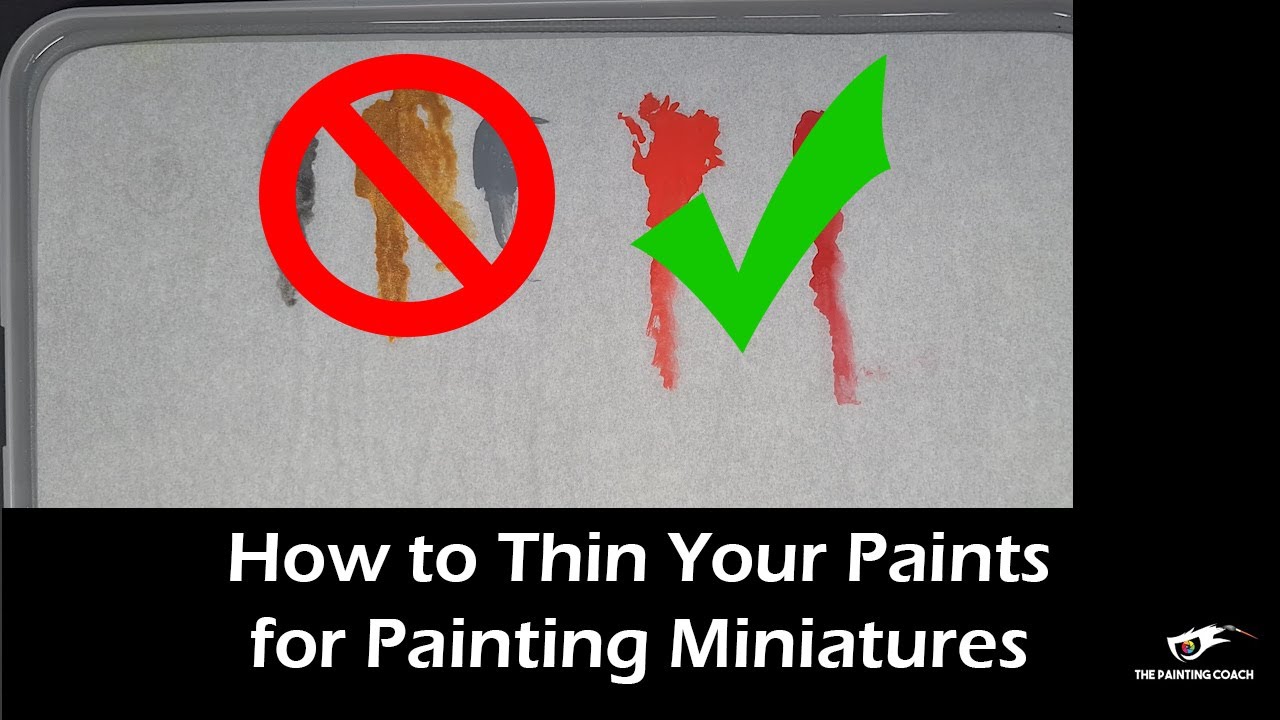 Master the Technique of Thinning Paint for Miniature Painting