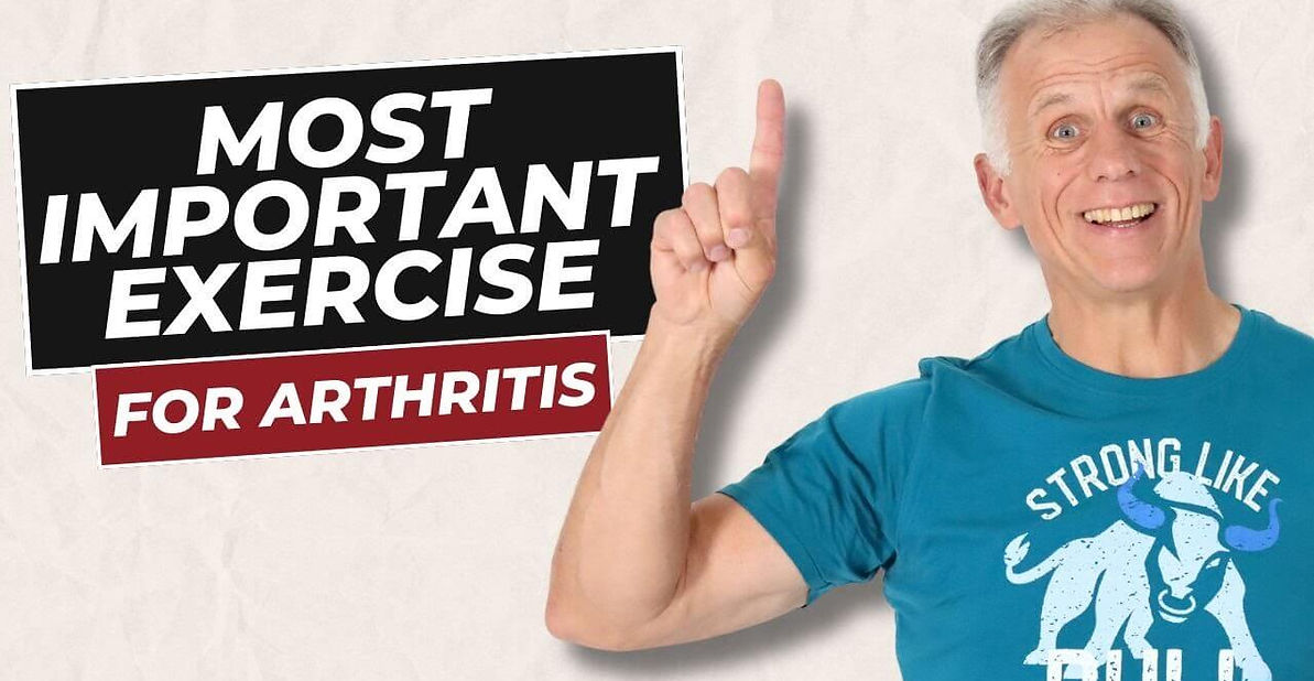 MOST Important Exercise To Master If You Have Arthritis!