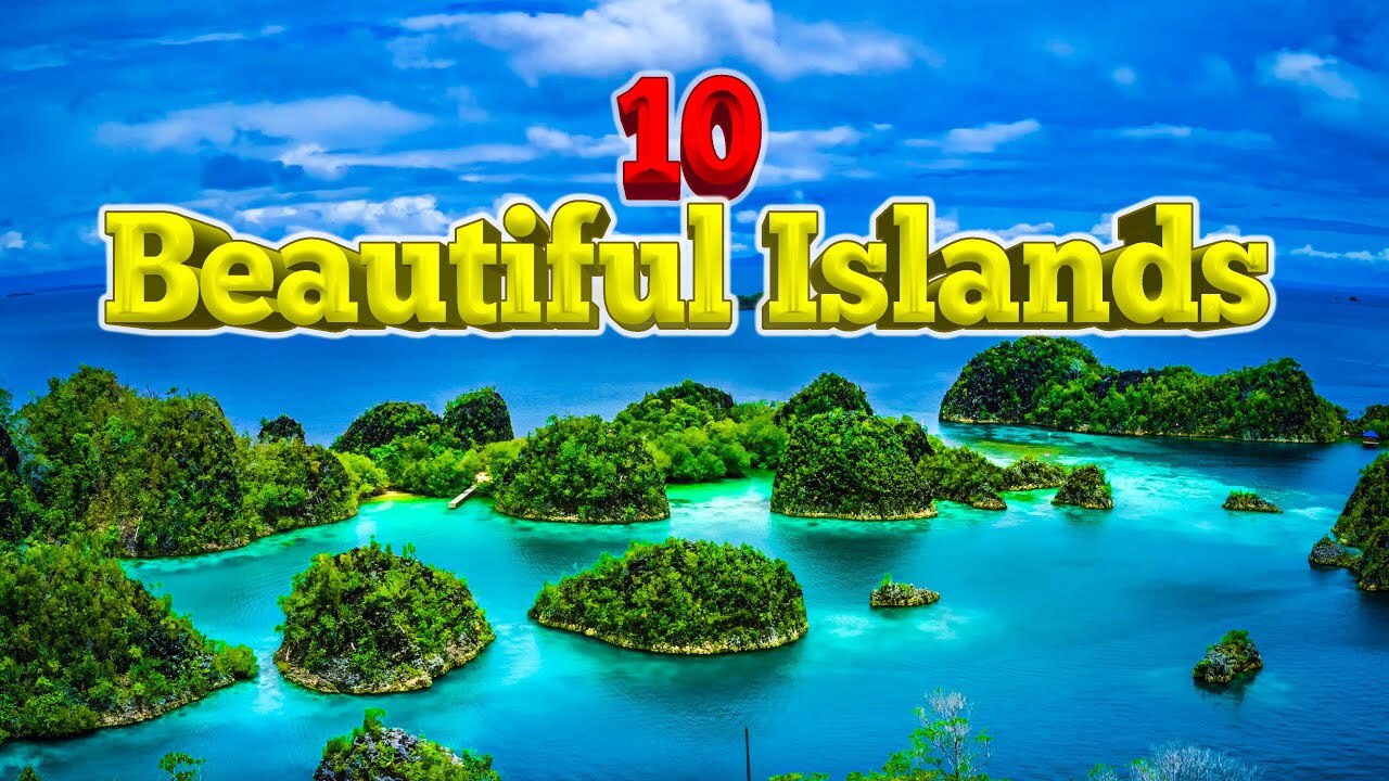 10 Most Beautiful Islands in The World.