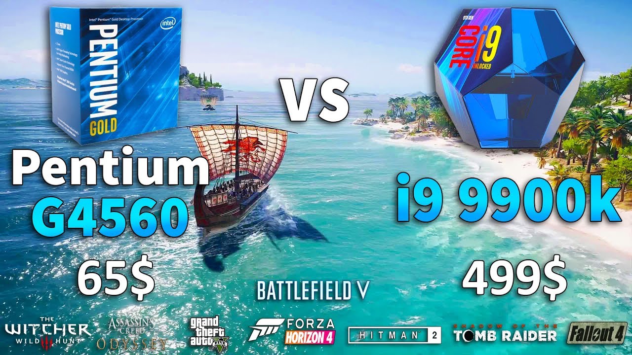 Pentium G4560 vs i9-9900K test in 8 games