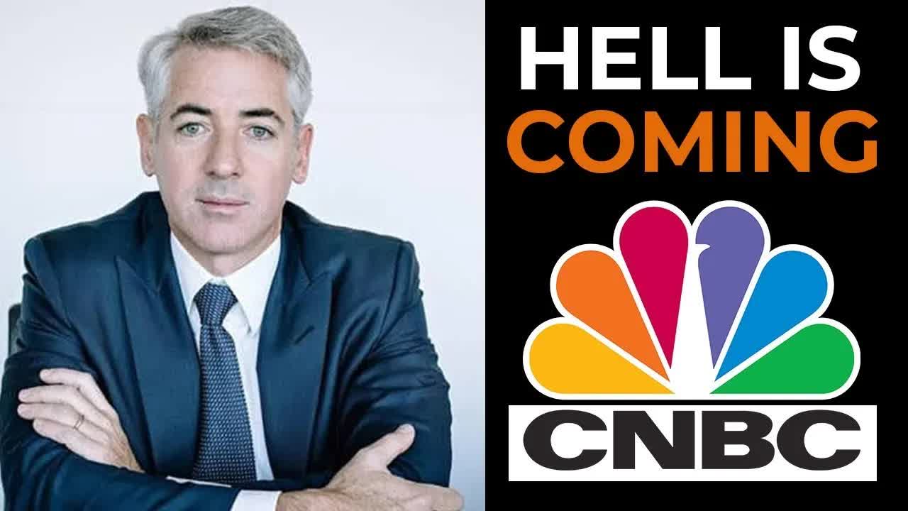 Bill Ackman: Why I hate CNBC for 'Hell is coming' clickbait (unbelievable)