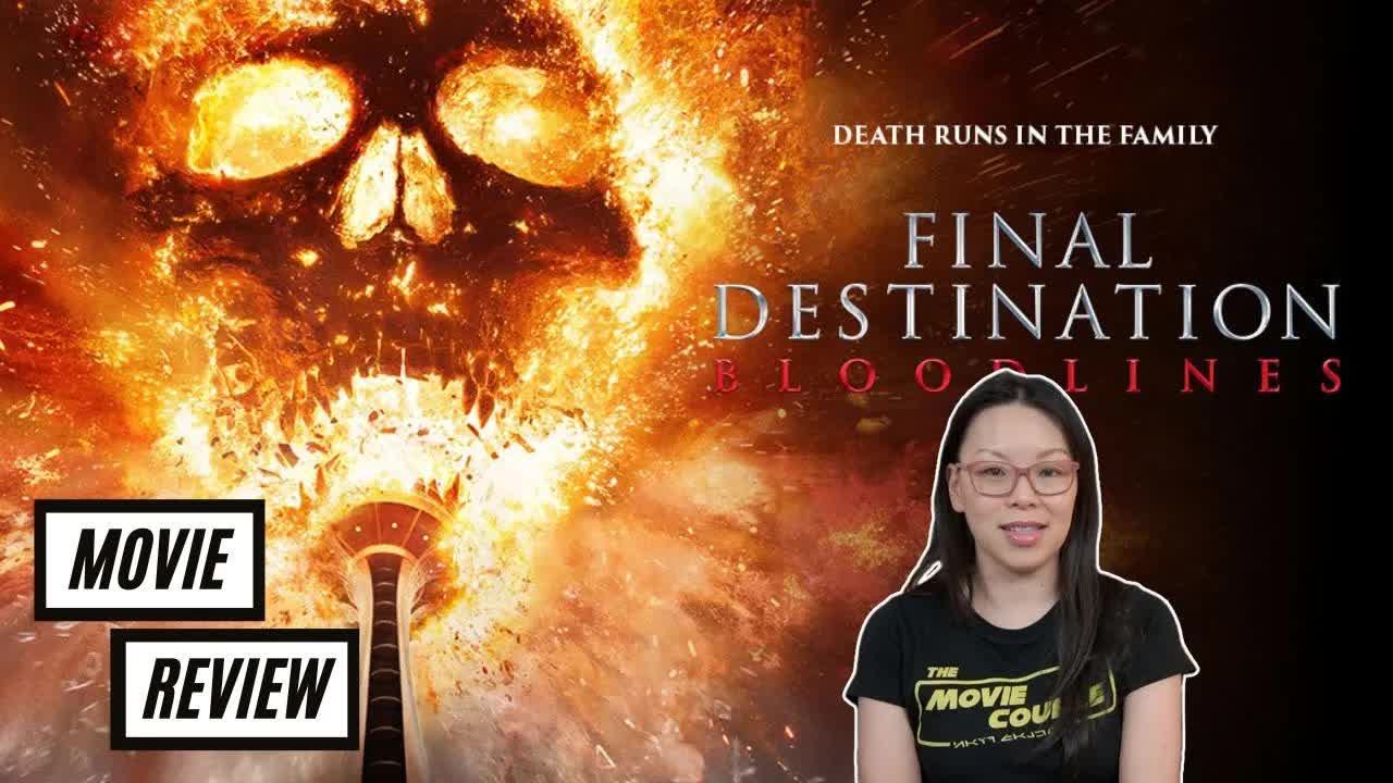 Final Destination: Bloodlines is a bloody good time | Movie review