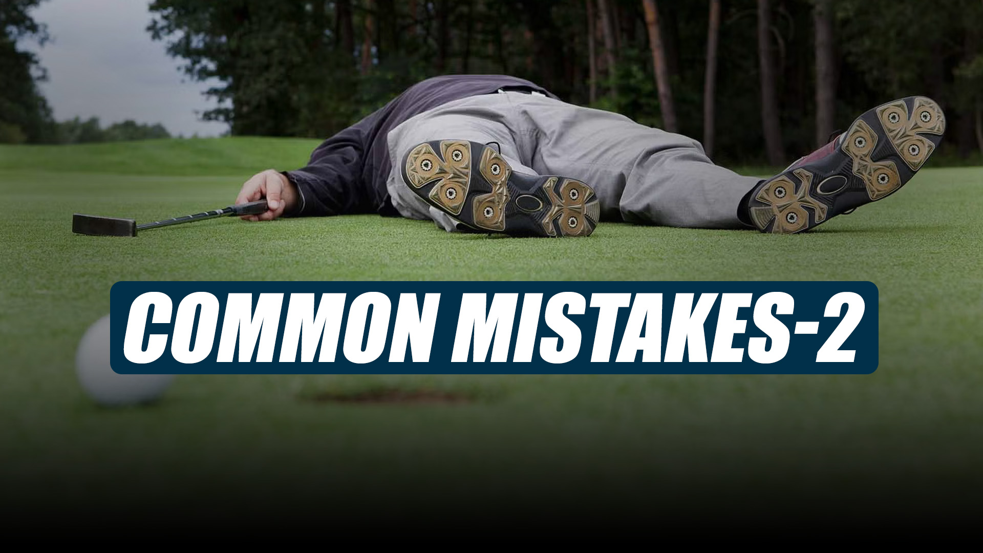 10 Common Golf Mistakes Every Beginner Should Avoid (Part 2)