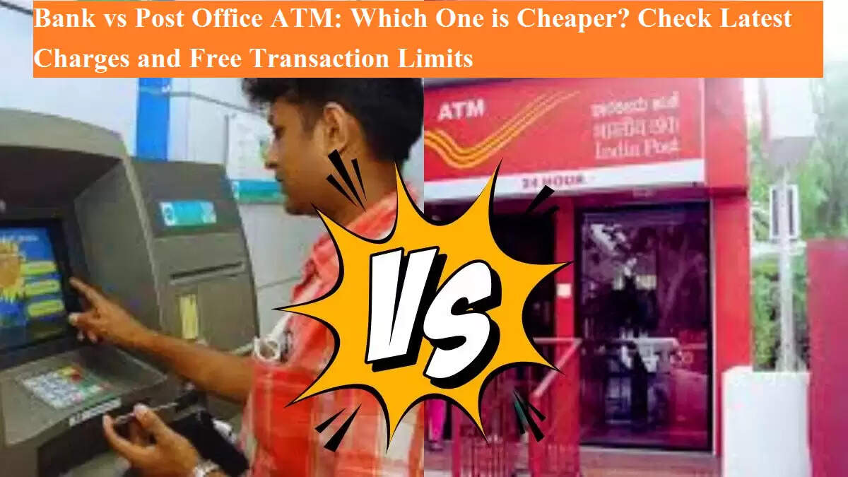 Bank vs Post Office ATM: Which One is Cheaper? Check Latest Charges and ...