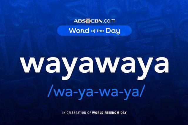 Word of the Day for November 9, 2025: wayawaya
