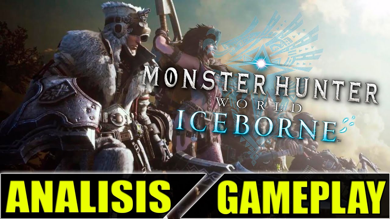 MONSTER HUNTER WORLD ICEBORNE - NUEVO MUNDO, NUEVOS MONSTRUOS ...