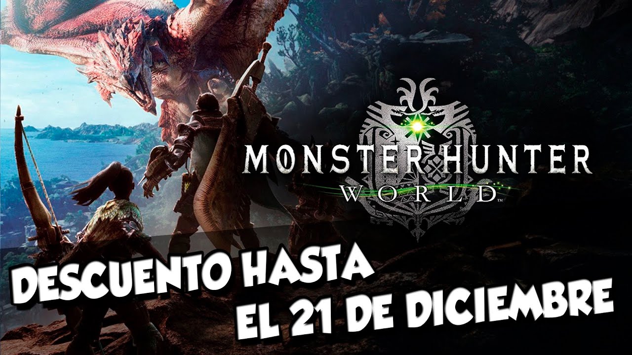 Monster Hunter World descuento hasta 21 diciembre #informacion #ofertas ...