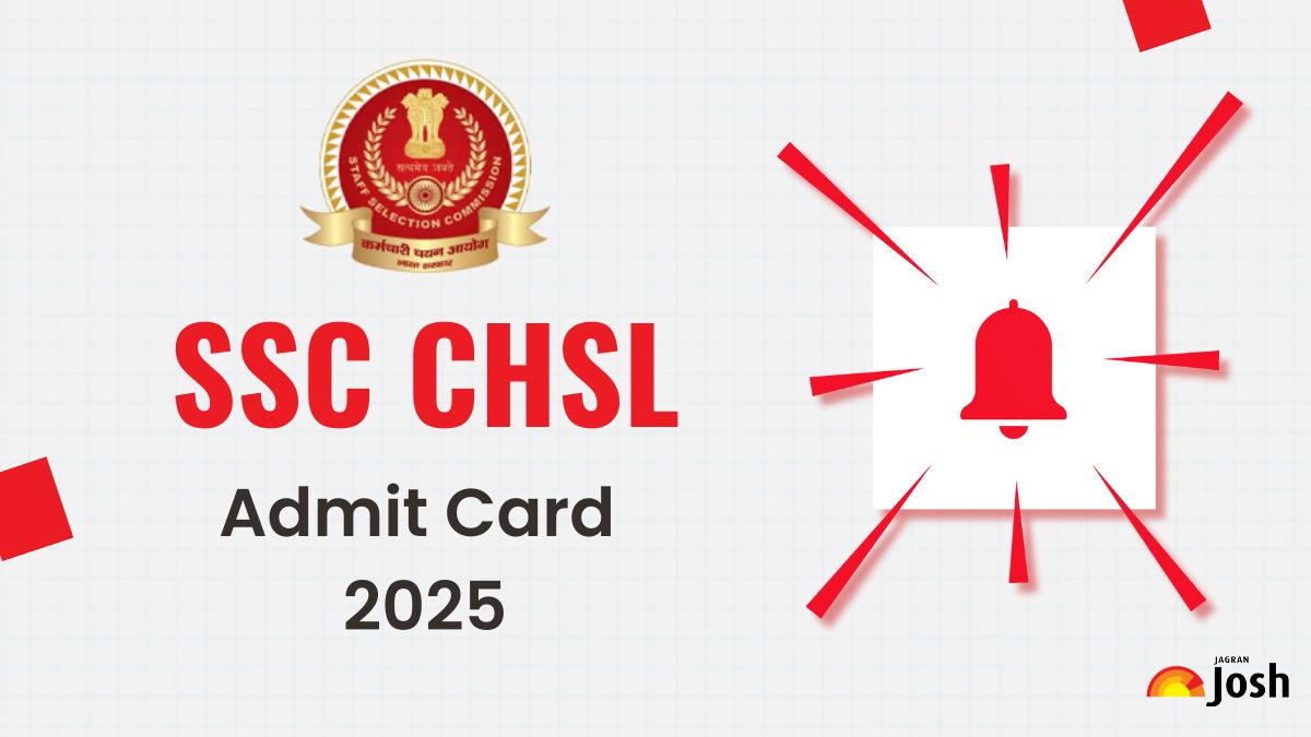[Link Active] SSC CHSL Admit Card 2025 Out at ssc.gov.in; Download Tier ...
