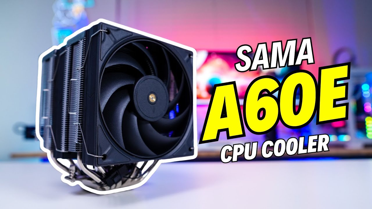 SAMA A60E CPU cooler review