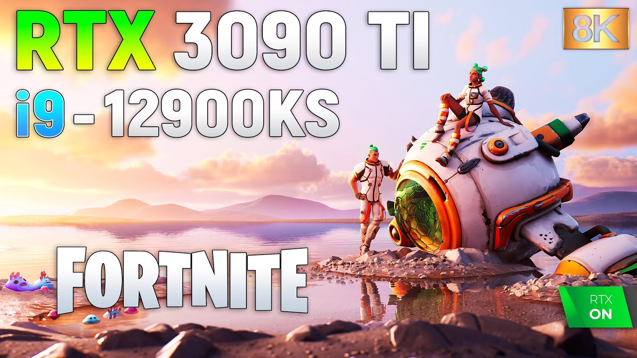 Fortnite 8K: RTX 3090 Ti + i9 12900KS