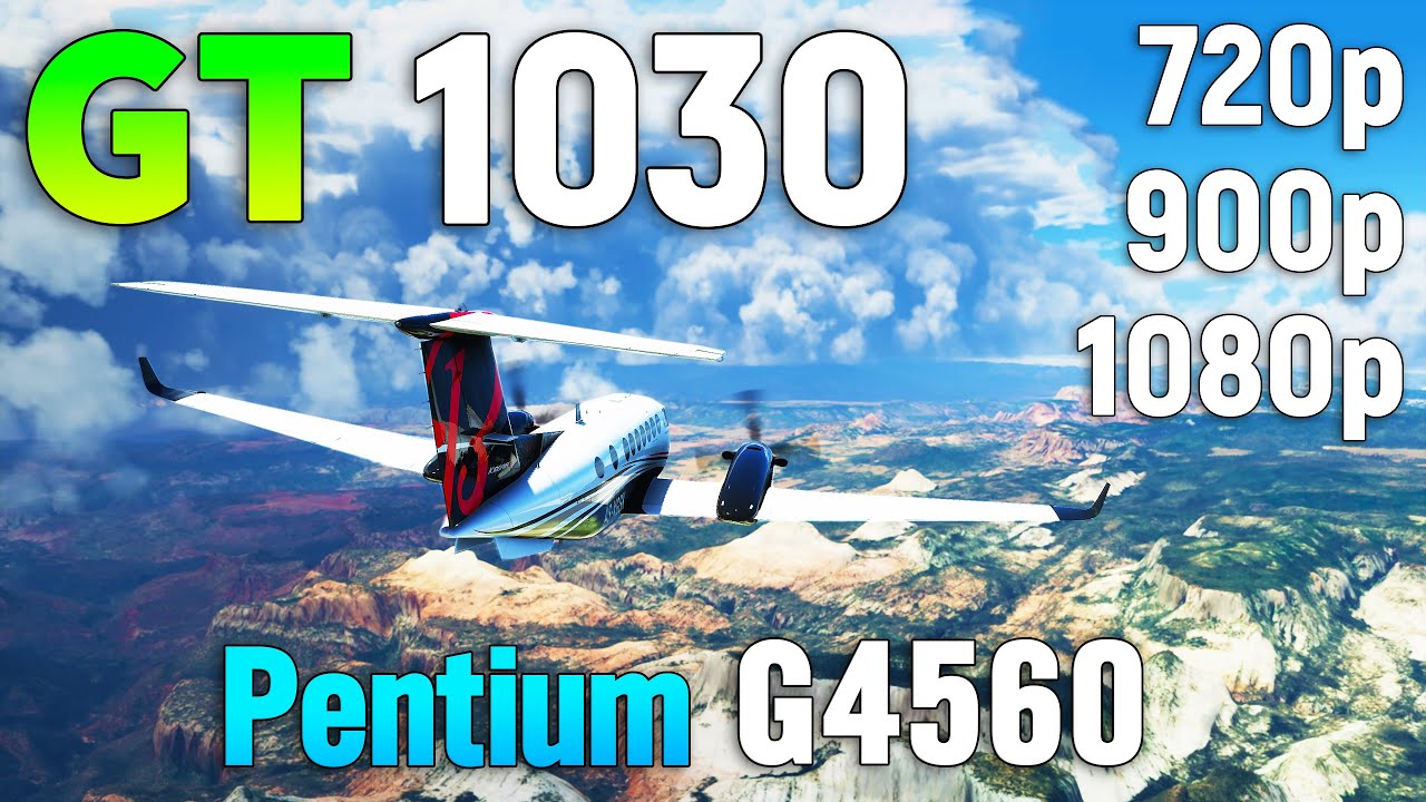 Microsoft Flight Simulator: GT 1030 + Pentium G4560