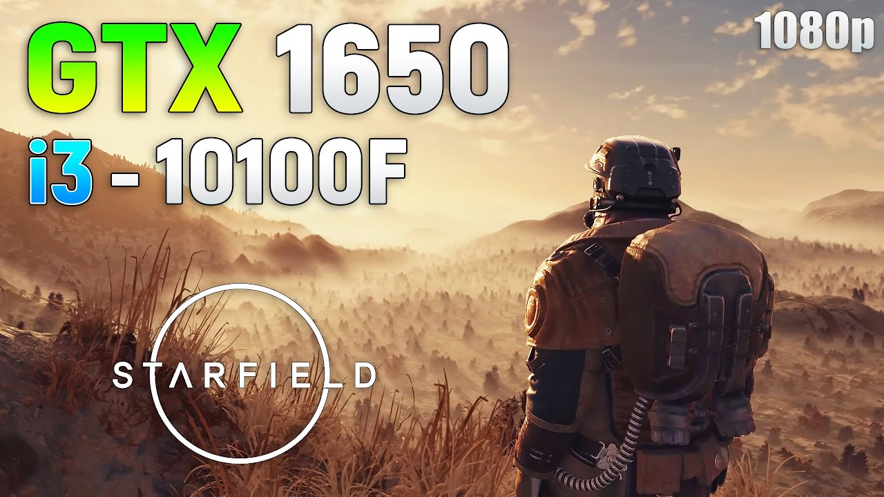 Starfield on GTX 1650 + i3 10100F | 1080p