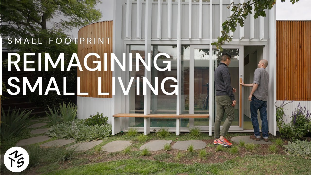 Reimagining Small Living - SMALL FOOTPRINT