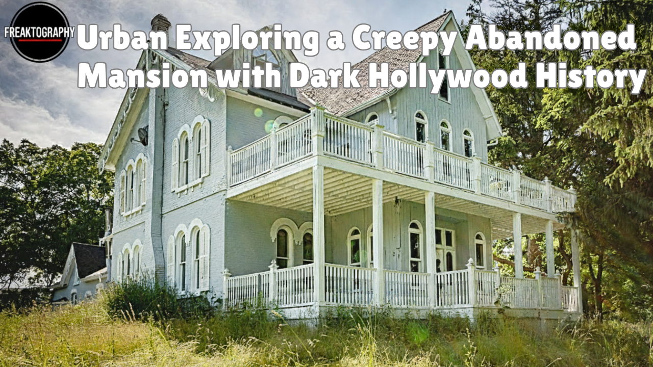 Urban Exploring a Creepy Abandoned Mansion with Dark Hollywood History
