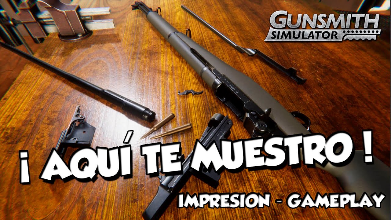 Gunsmith Simulator Mejorando Armas Impresión Gameplay Español
