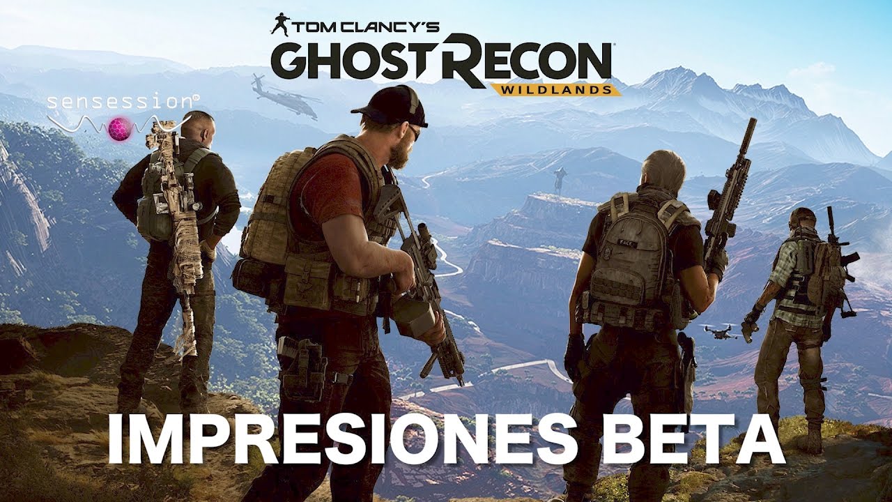 Ghost Recon Wildlands (Beta) Impresiones Sensession