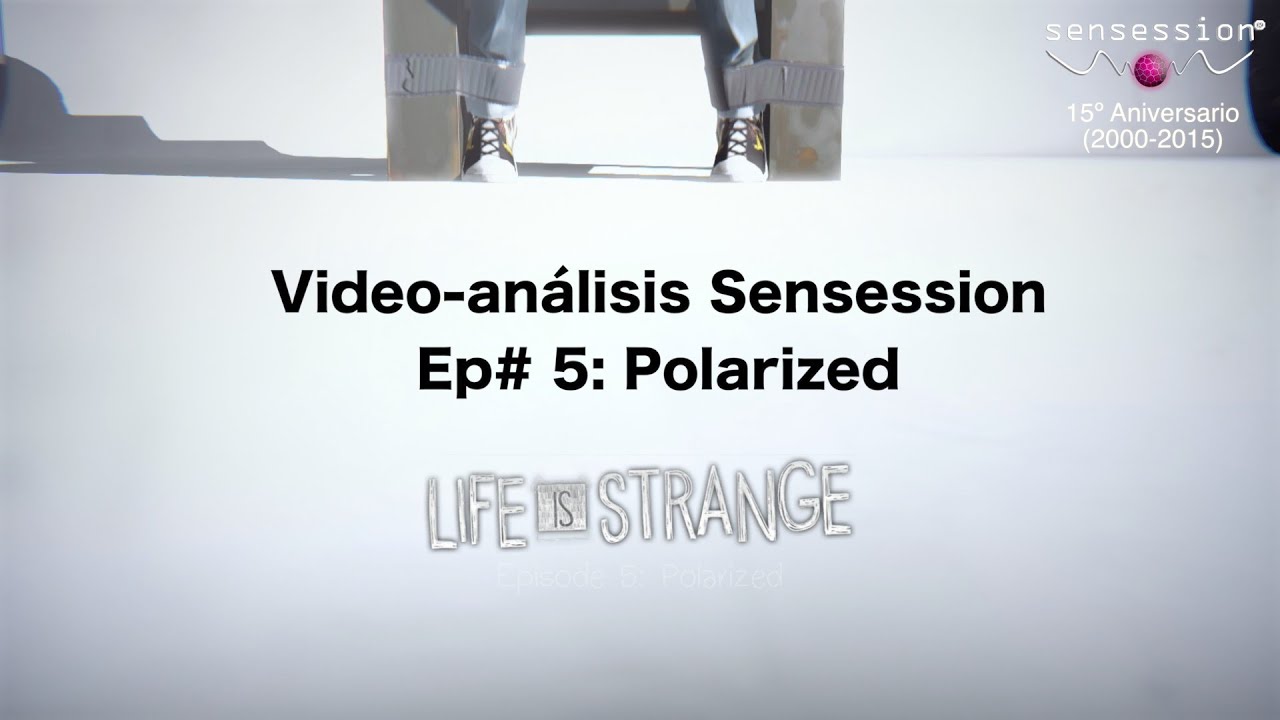 Life is Strange Ep#5: Polarized Análisis Sensession