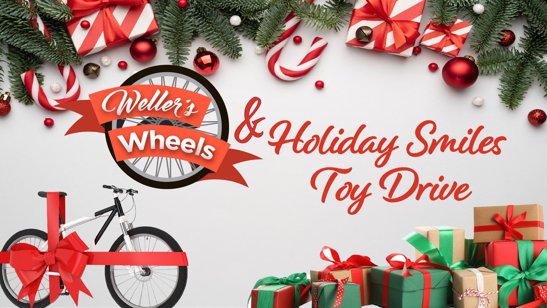 Weller’s Wheels & Holiday Smiles Toy Drive now accepting donations