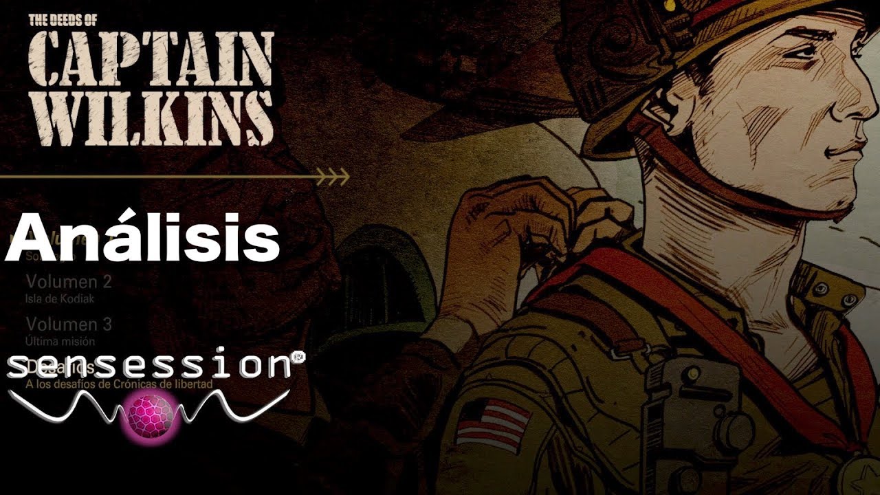 Crónicas de Libertad Ep 3: Las hazañas del capitán Wilkins Análisis ...