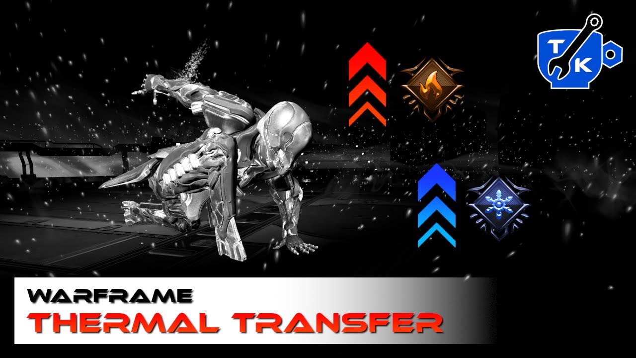 All you need to use the new thermal transfer augment | Warframe