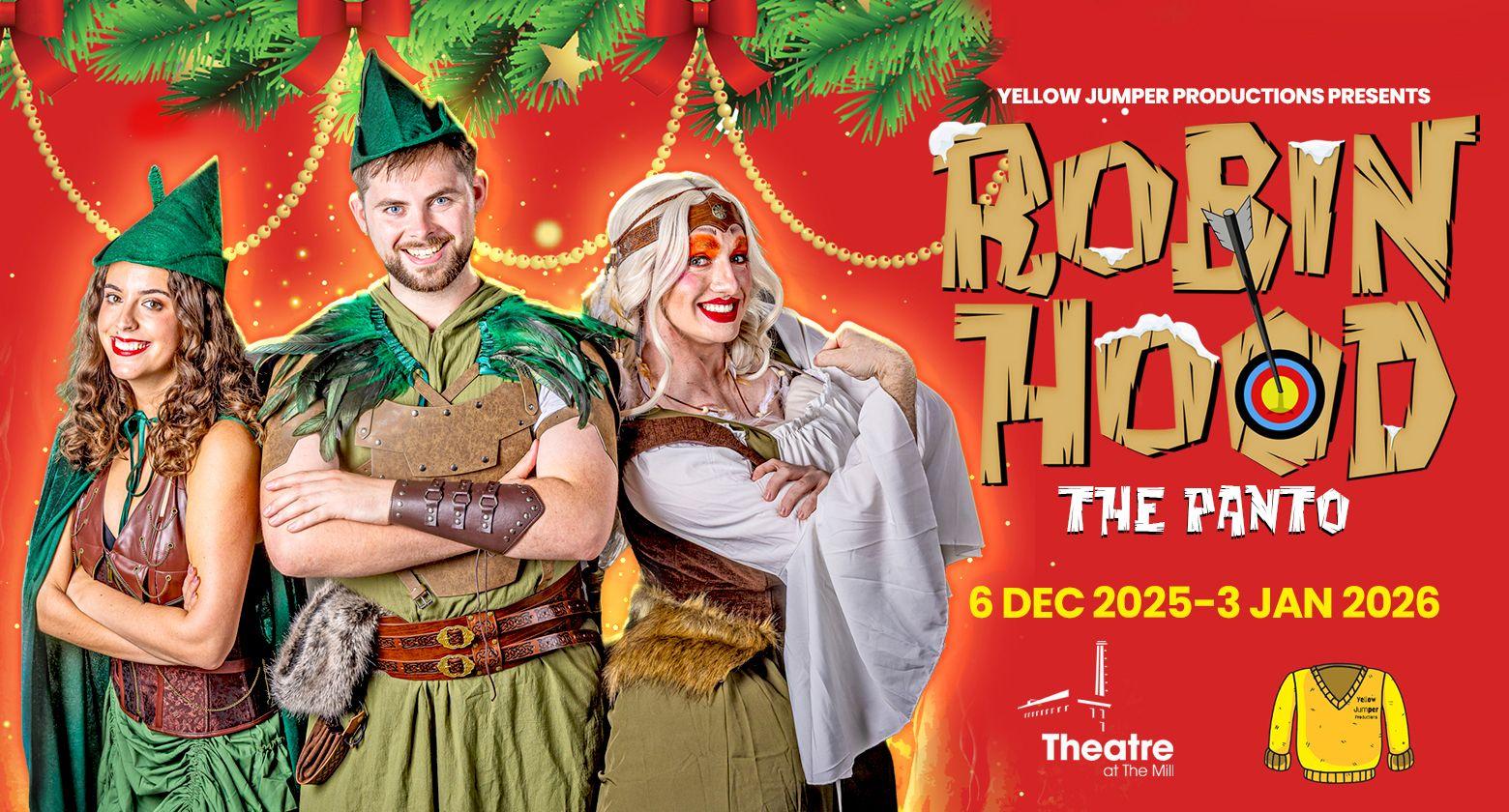 Robin Hood: The Panto to bring festive cheer at the Theatre at The Mil