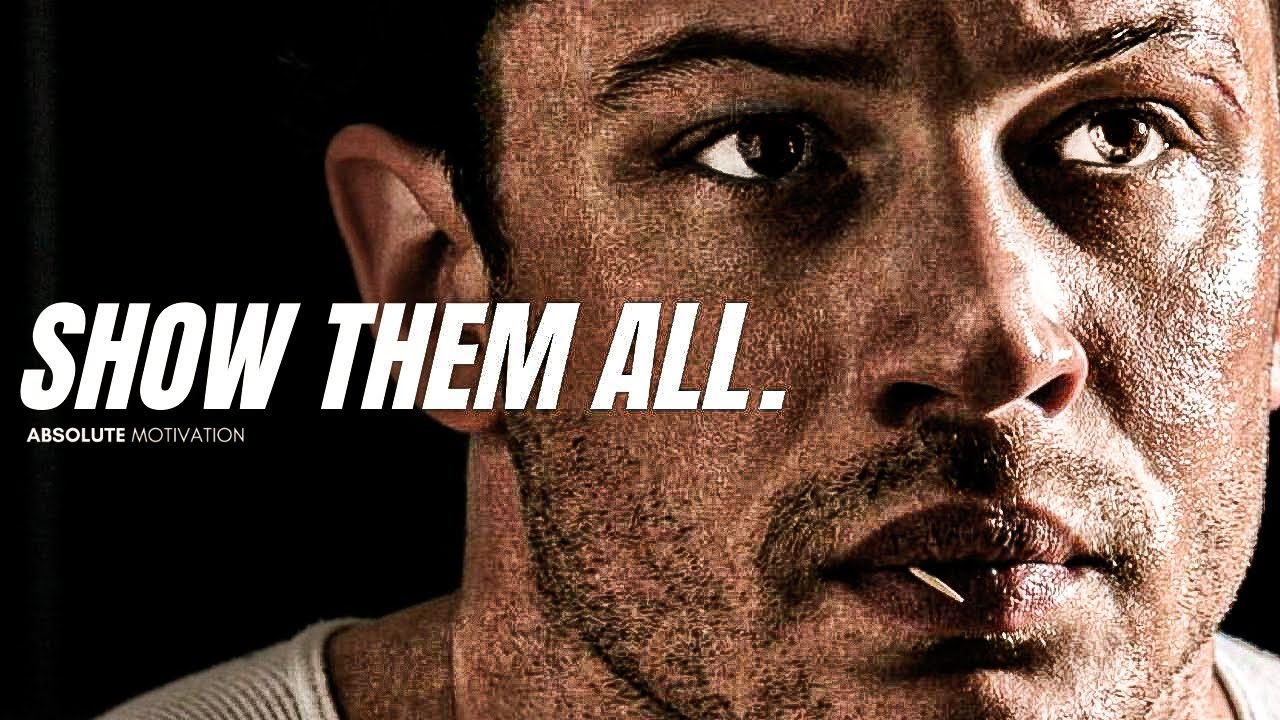 I'm going to show them all what I'm capable of! - Motivational speech