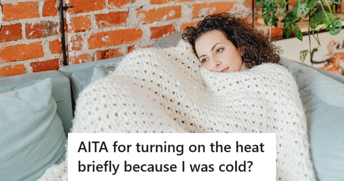 Woman Turned On The Heat During A Sudden Cold Snap, But Her Spouse Got ...