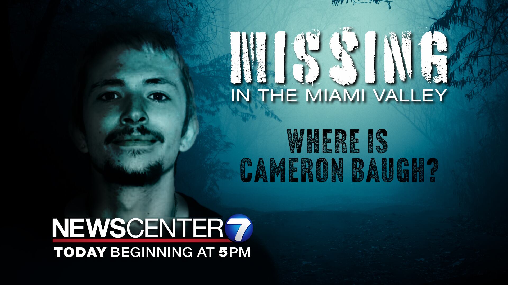 Missing in the Miami Valley: What happened to Cameron Baugh? - Today on ...