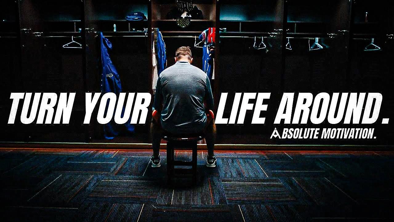It's time to turn your life around once and for all - motivational speech