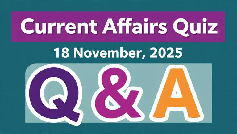 GK Quiz Today, 18 November, 2025; Latest Current Affairs Questions ...