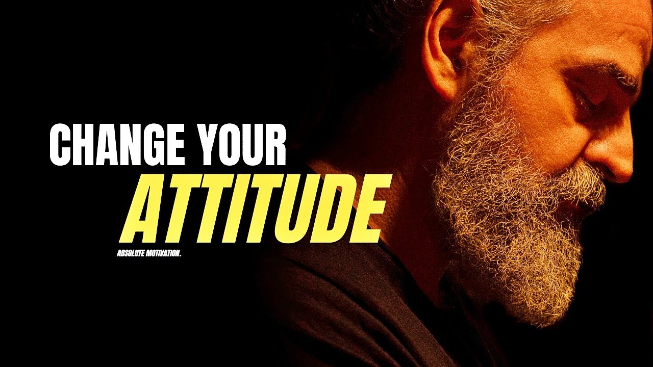 Change your attitude! - Powerful motivational video