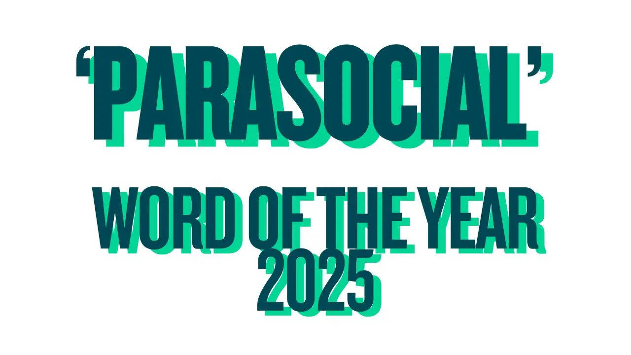PARASOCIAL is the Cambridge Dictionary Word of 2025