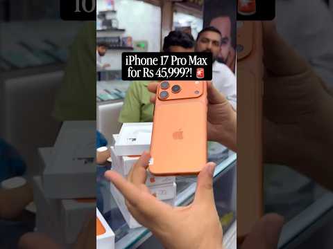 iPhone 17 Pro Max For 45999 Beware of FAKE iPhones