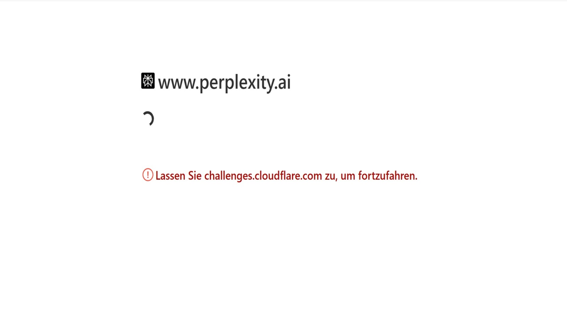 "lassen sie challenges.cloudflare.com zu, um fortzufahren." Das können ...