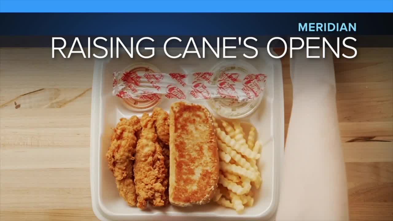 Today In Your Neighborhood: Raising Cane's opens in Meridian & Kiwanis ...