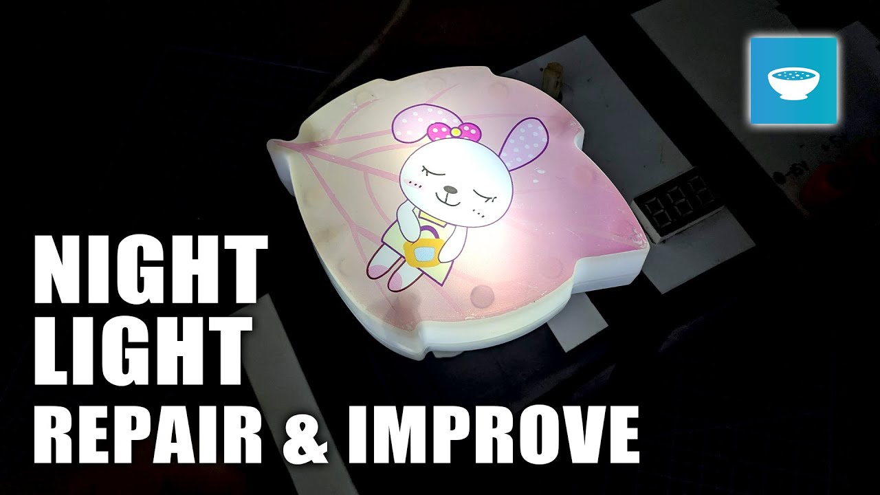 Fixing and Upgrading a Night Lamp: Stop LED Flicker – Healing Bench