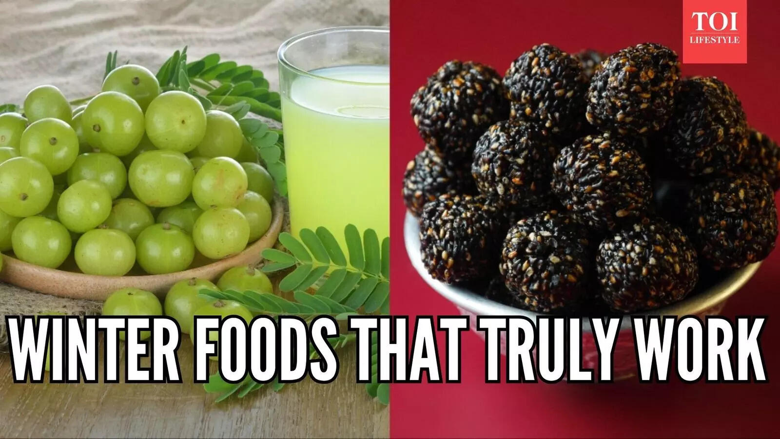 Amla to til laddoos: Doctor shares best foods to eat to avoid ...