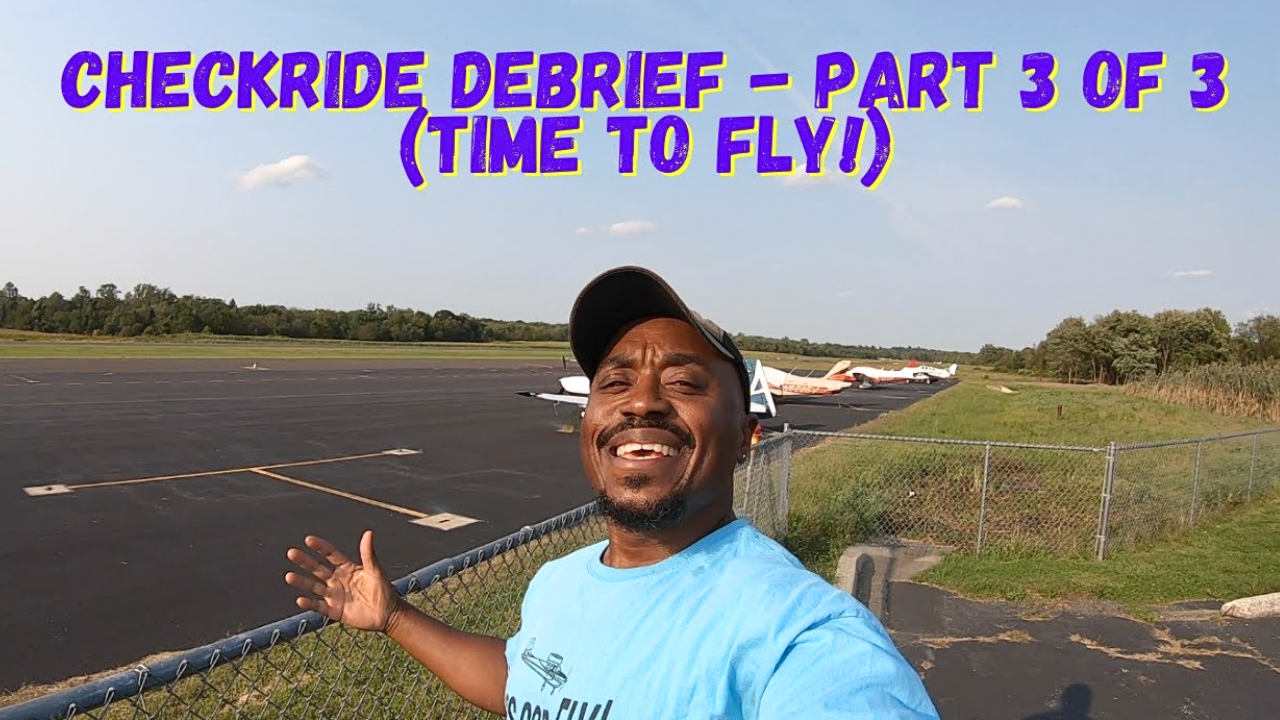 Checkride Debrief Part 3 – Flight Portion Tips for Pilots