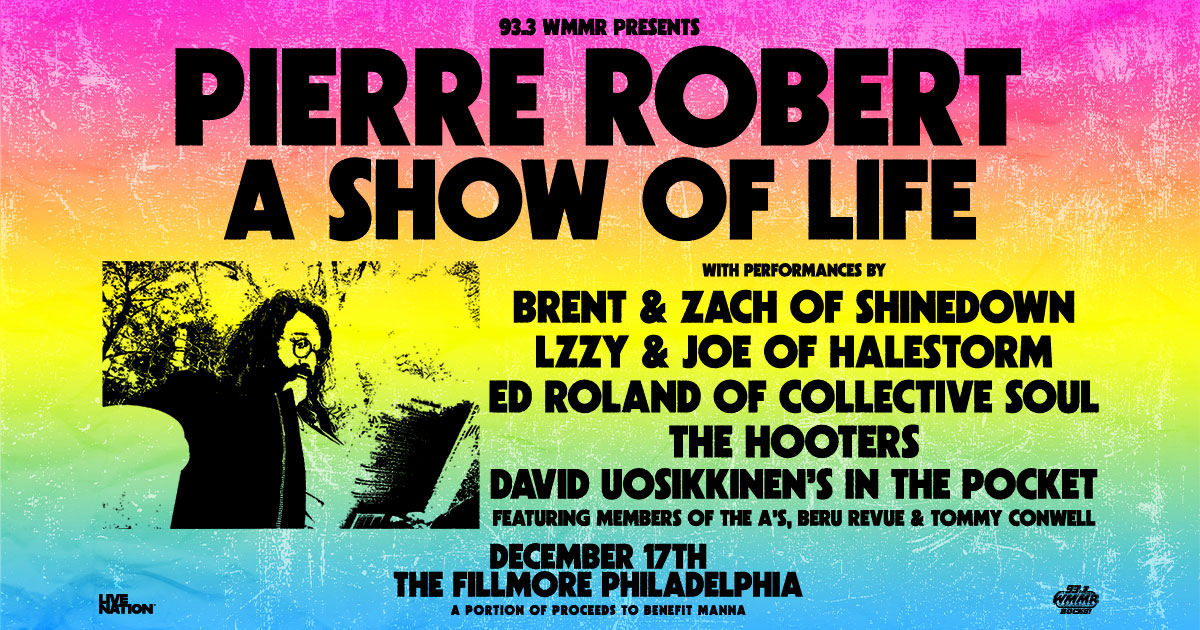WMMR to present ‘Pierre Robert: A Show of Life' at The Filmore